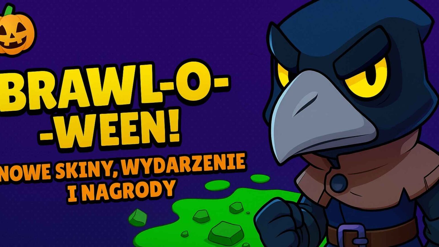 Brawl Stars Brawl-O-ween 2025 – nowe skiny Crow, event i nagrody